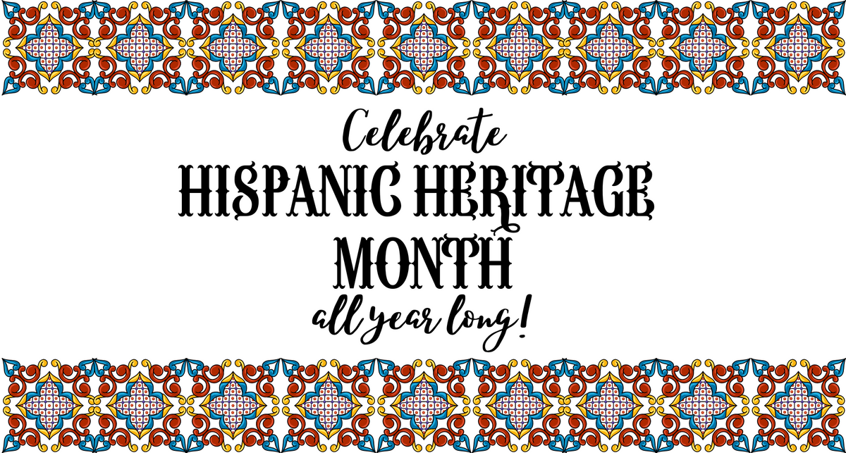 Celebrating Our Hispanic Heritage All Year Long – Del Alma Publications